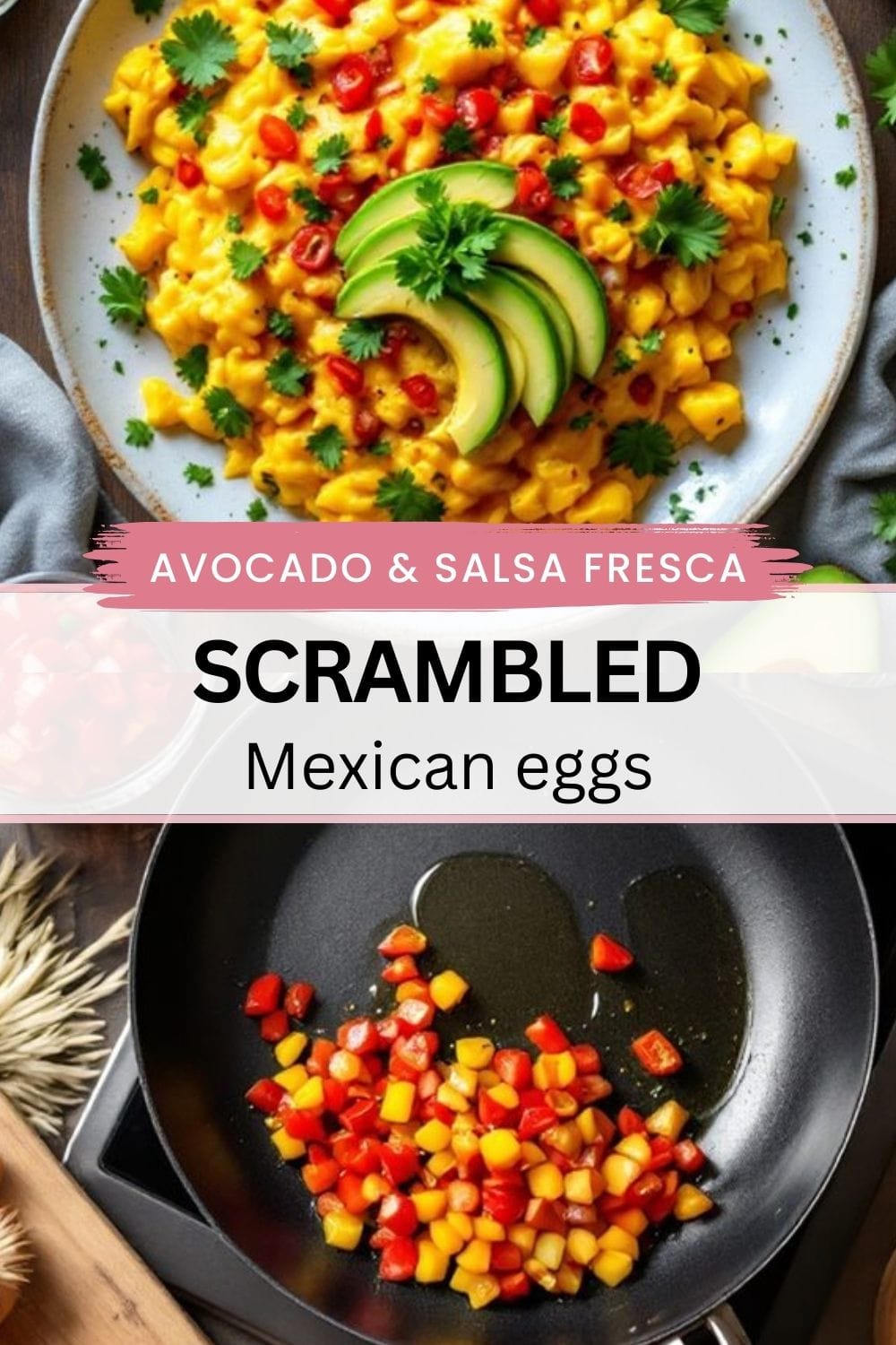 Scrambled Mexican Eggs With Avocado and Salsa Fresca - Recipe Archive